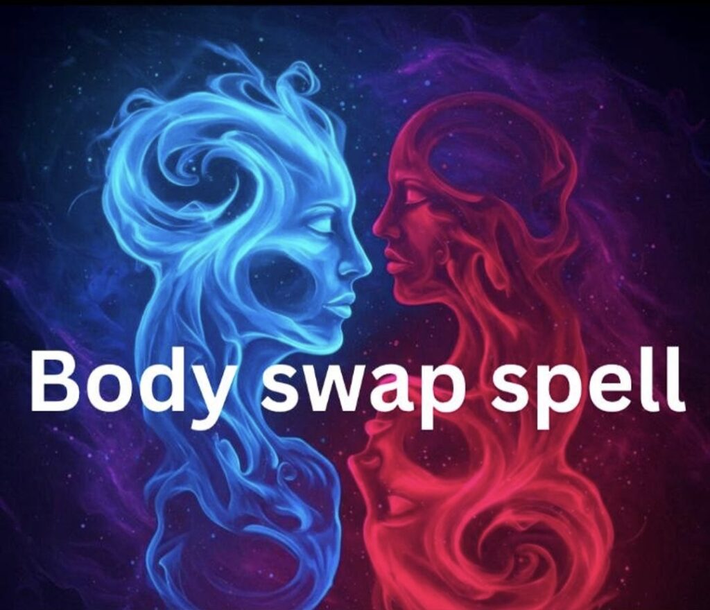 How Body Swap Spells Work and What to Expect After the Swap ...